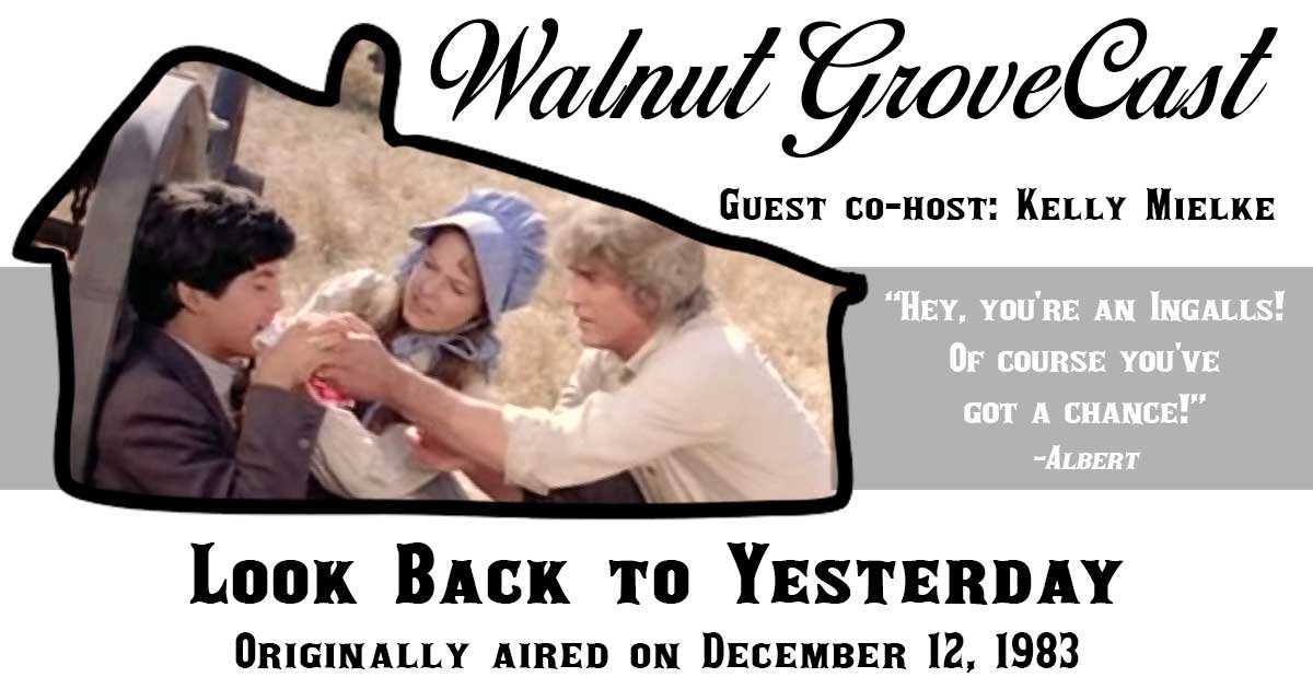 Look Back to Yesterday | The Little House on the Prairie Podcast ...